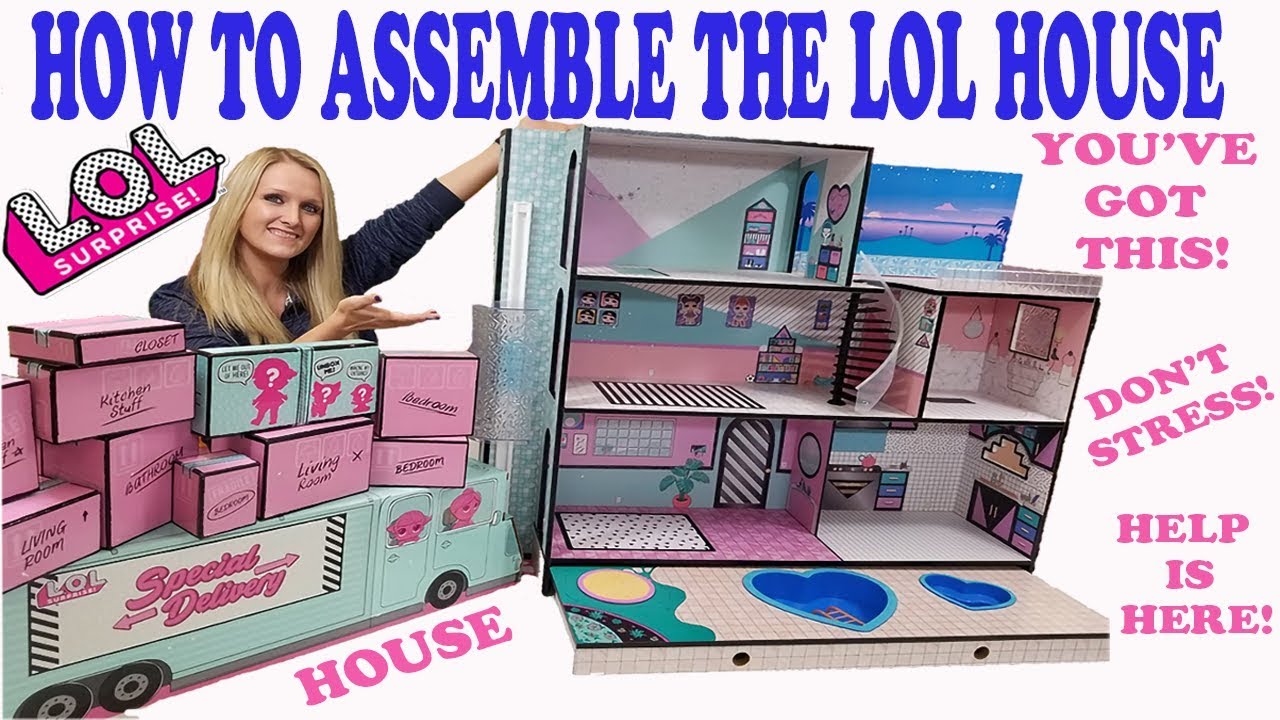 How To Assemble The Lol Surprise Doll House Easy Step By Step Video