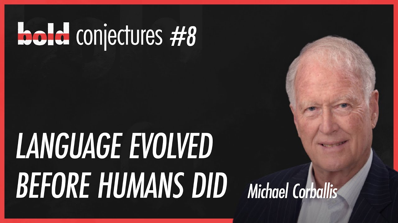 8 Michael Corballis Language Evolved Before Humans Did Youtube