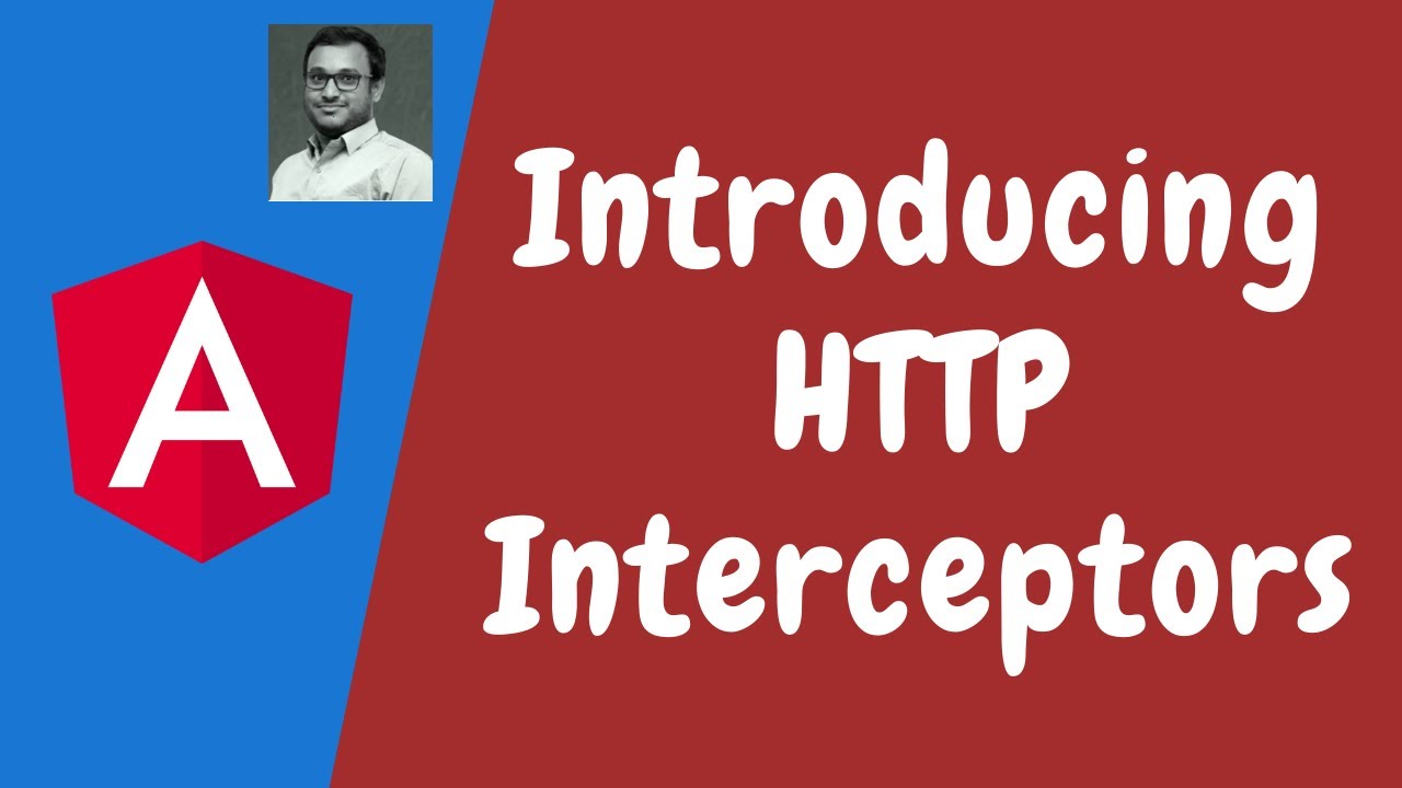101 Introducing Http Interceptors Using Http Interceptors In Angular