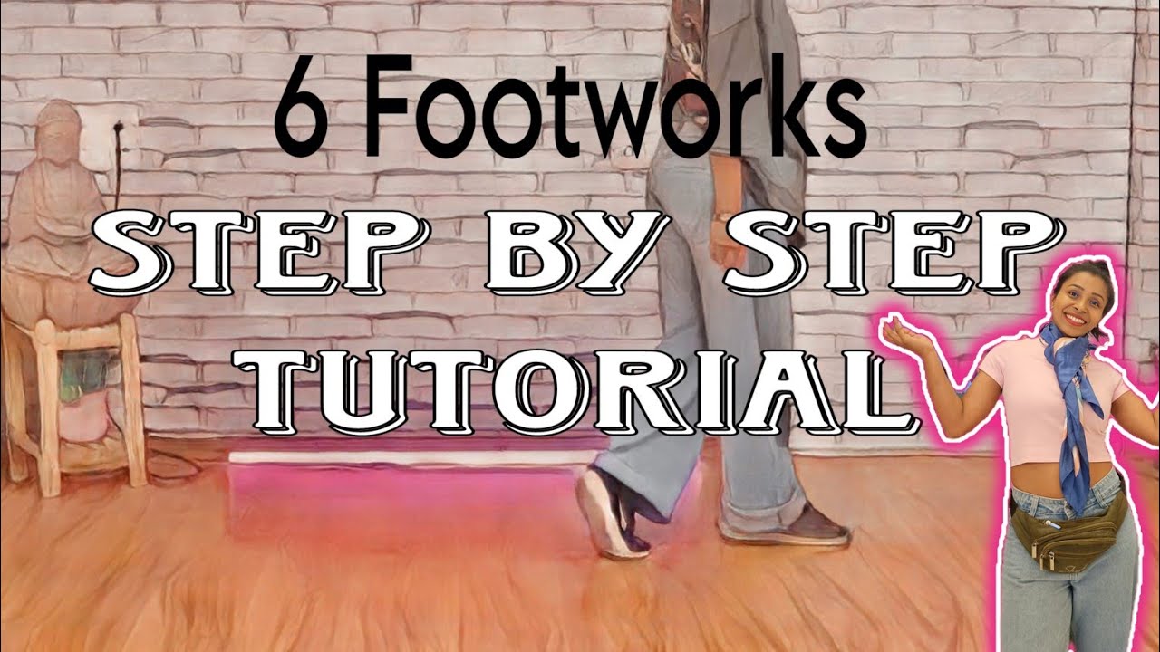 Learn 6 Footwork In 10 Mins Tutorial Step By Step Youtube Dance