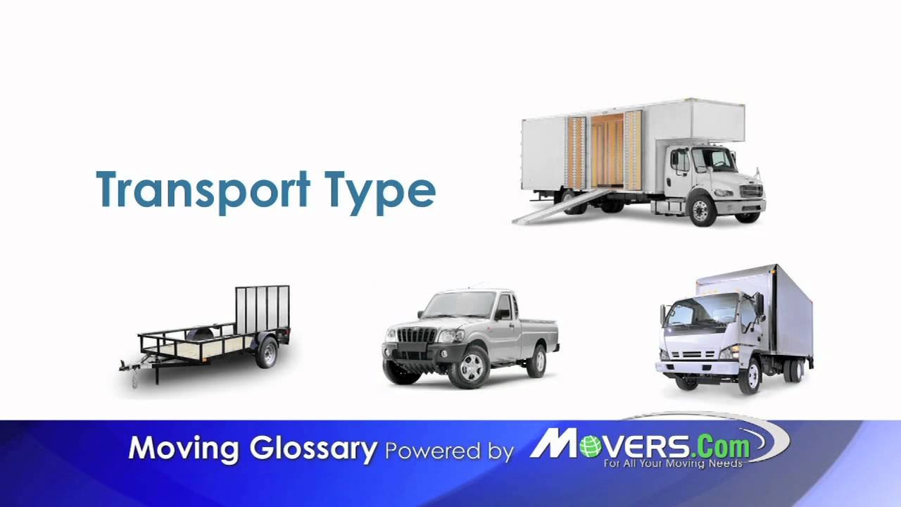 Transport Type Moving Glossary Movers Youtube