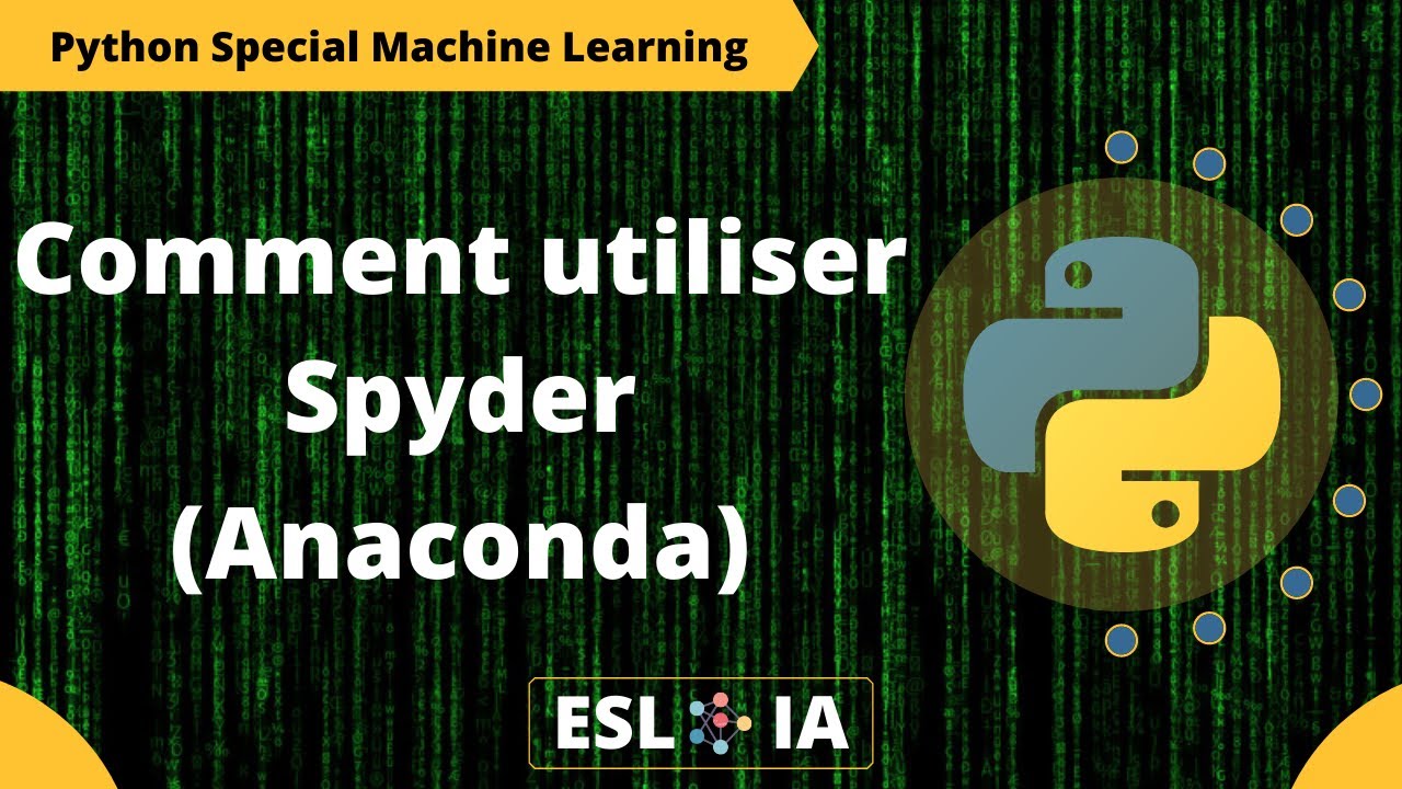 Comment Utiliser Spyder Python Youtube