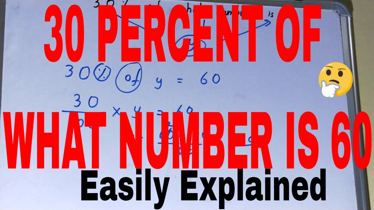 How To Find 30 Percent Of A Number 30 Percent Of What Number Is 60 30