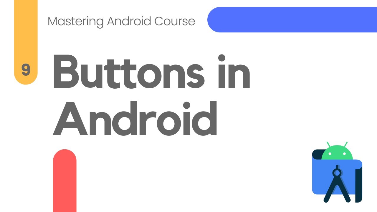 Buttons In Android Mastering Android 9 Youtube