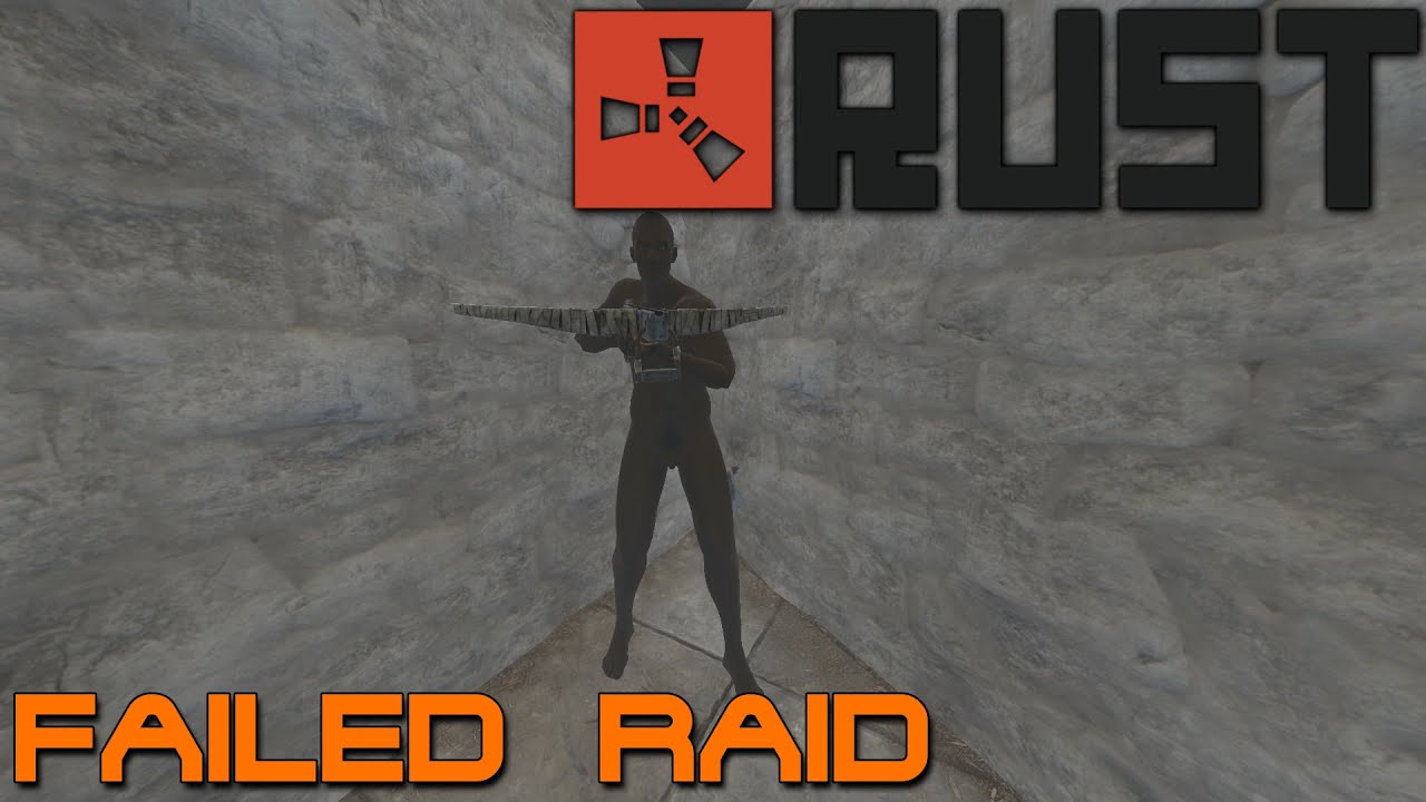 Rust Fail Raid Youtube