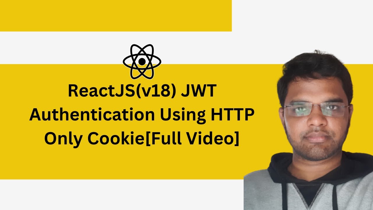 Reactjs V18 Jwt Authentication Using Http Only Cookie Full Video