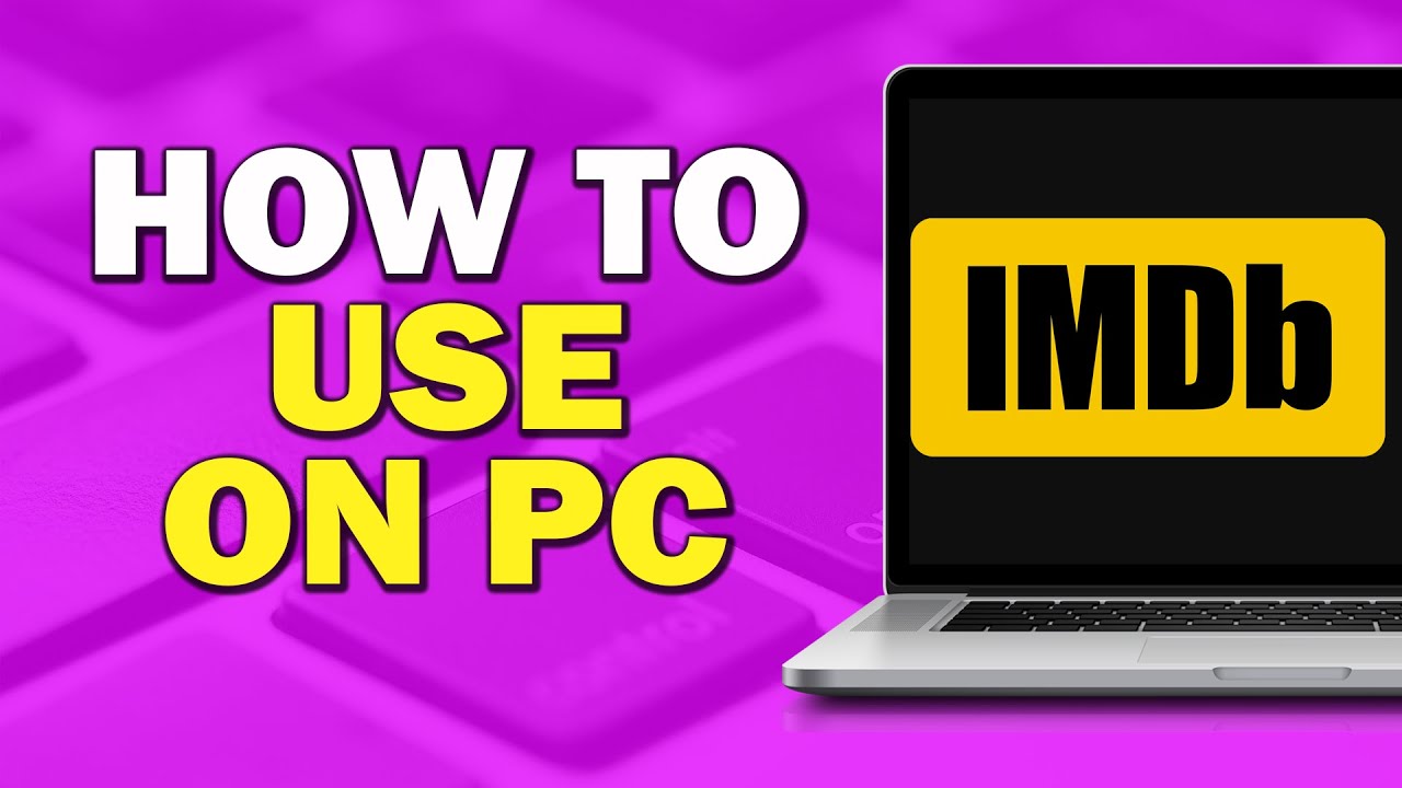How To Use Imdb On Pc Quick Tutorial Youtube