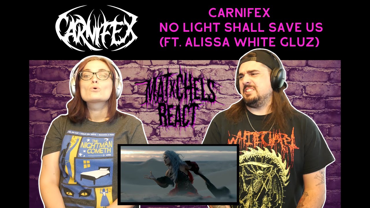 Carnifex No Light Shall Save Us Ft Alissa White Gluz React Review