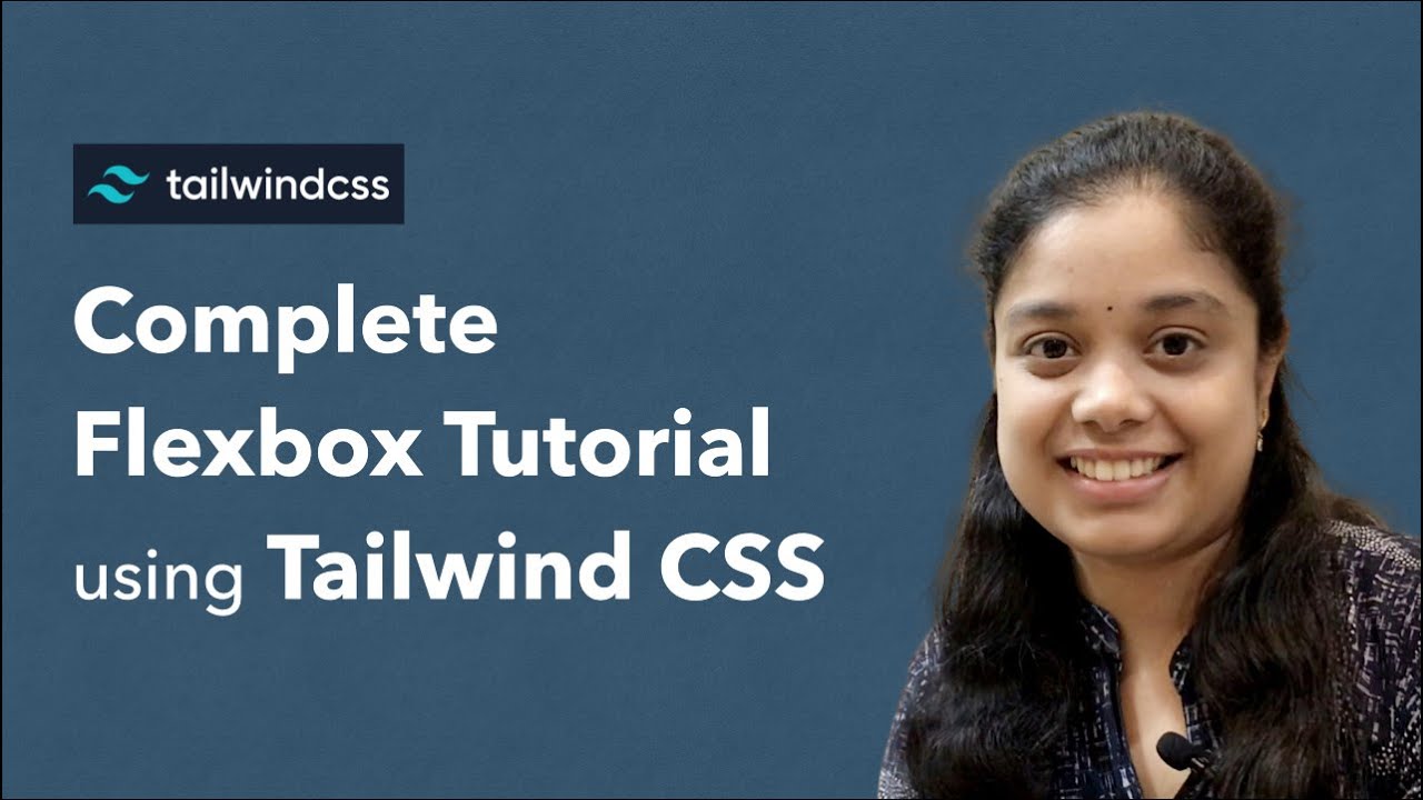 Complete Css Flexbox Tutorial Using Tailwind Css Youtube