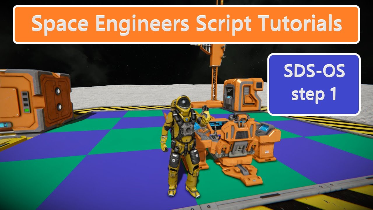 Space Engineers Script Tutorials Sds Os Script Step 1 Youtube