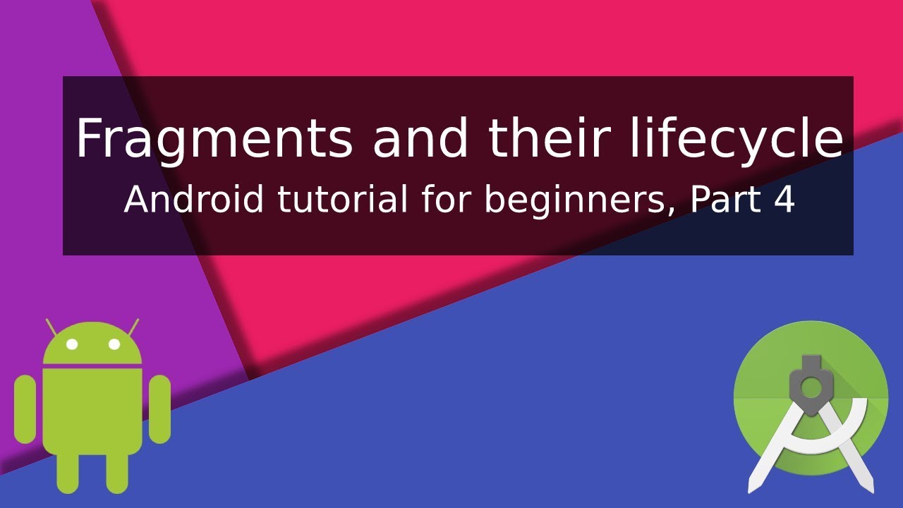 Android Tutorial For Beginners Fragments And Their Lifecycle Youtube