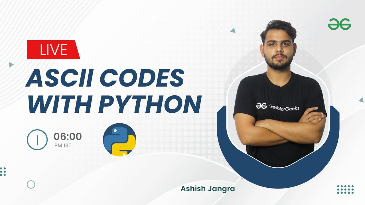 Ascii Codes With Python Ashish Jangra Geeksforgeeks Python Youtube