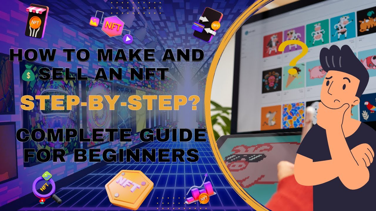 How To Make And Sell An Nft Step By Step Complete Guide For Beginners