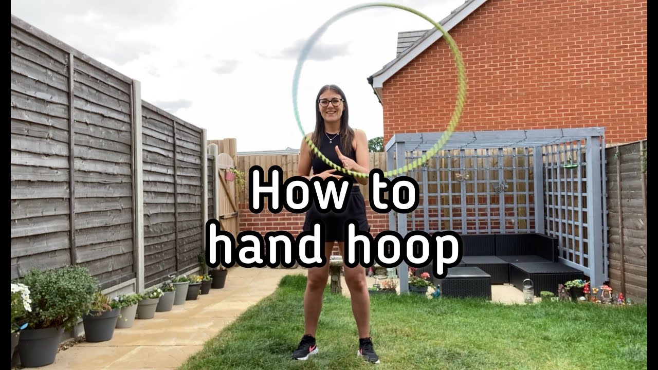 How To Hand Hoop Youtube