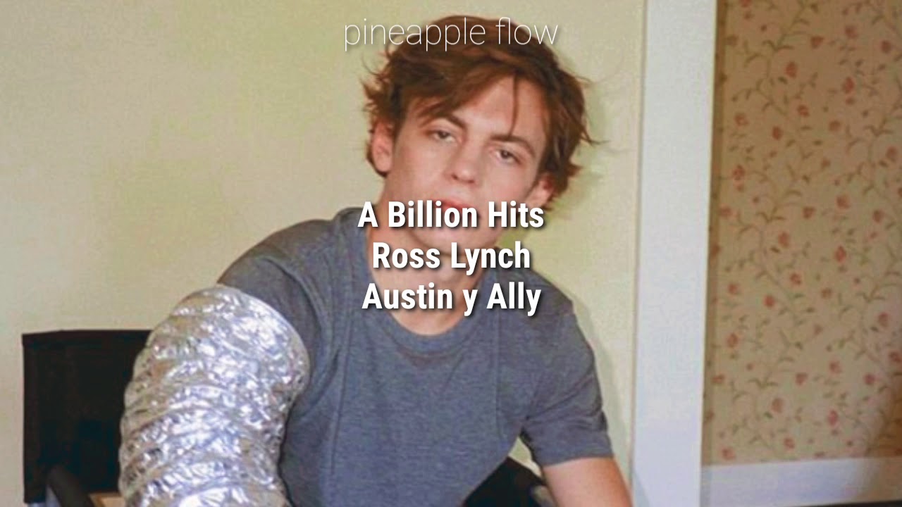 A Billion Hits Sub Esp Ross Lynch Austin Ally Youtube Music
