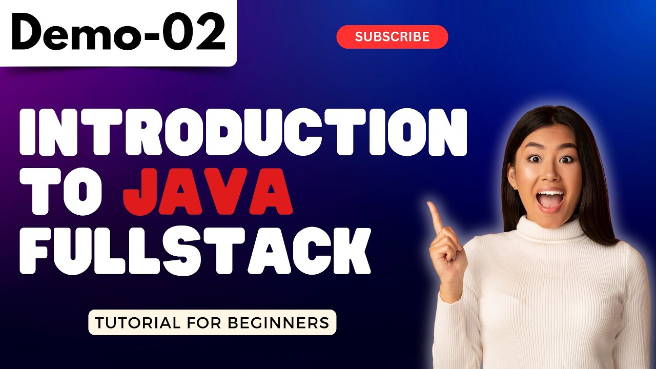 Java Fullstack Demo 02 Introduction To Java Fullstack Tutorial For