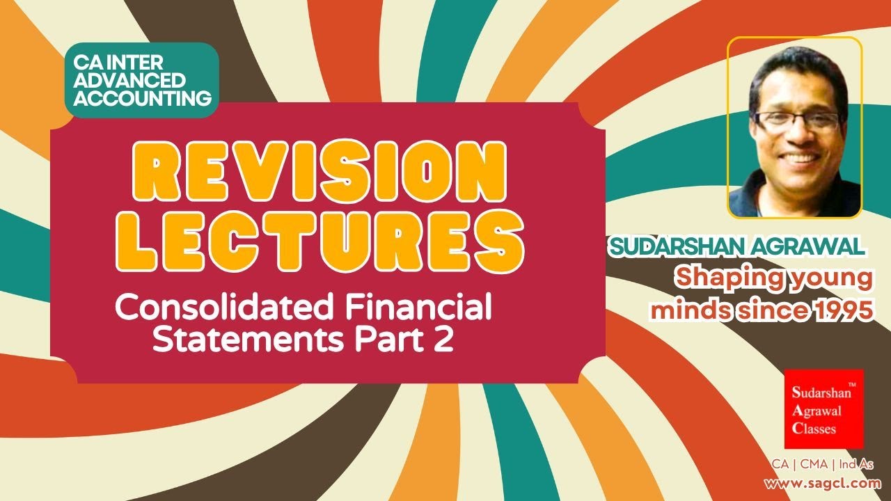 Ca Inter Adv Acc Revision Lecture Consolidated Financial
