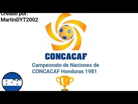 Resumen Copa Del Campeonato De Naciones De Concacaf Honduras 1981рџ рџ і