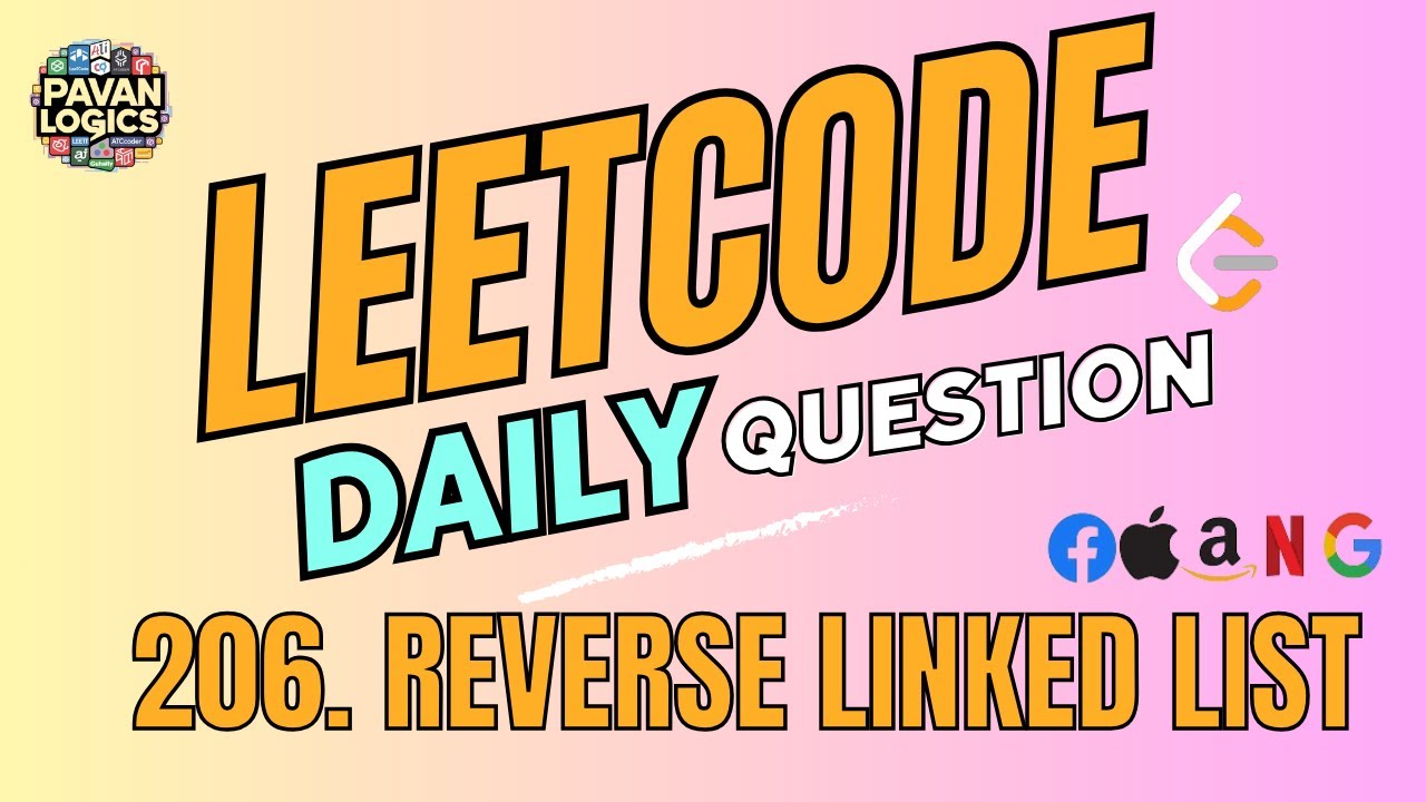 Leetcode Daily Question 206 Reverse Linked List Approach