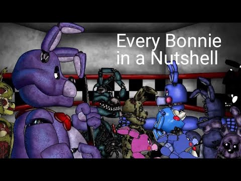 Fnaf Dc2 Every Bonnie In A Nutshell Remake Reuploaded Youtube
