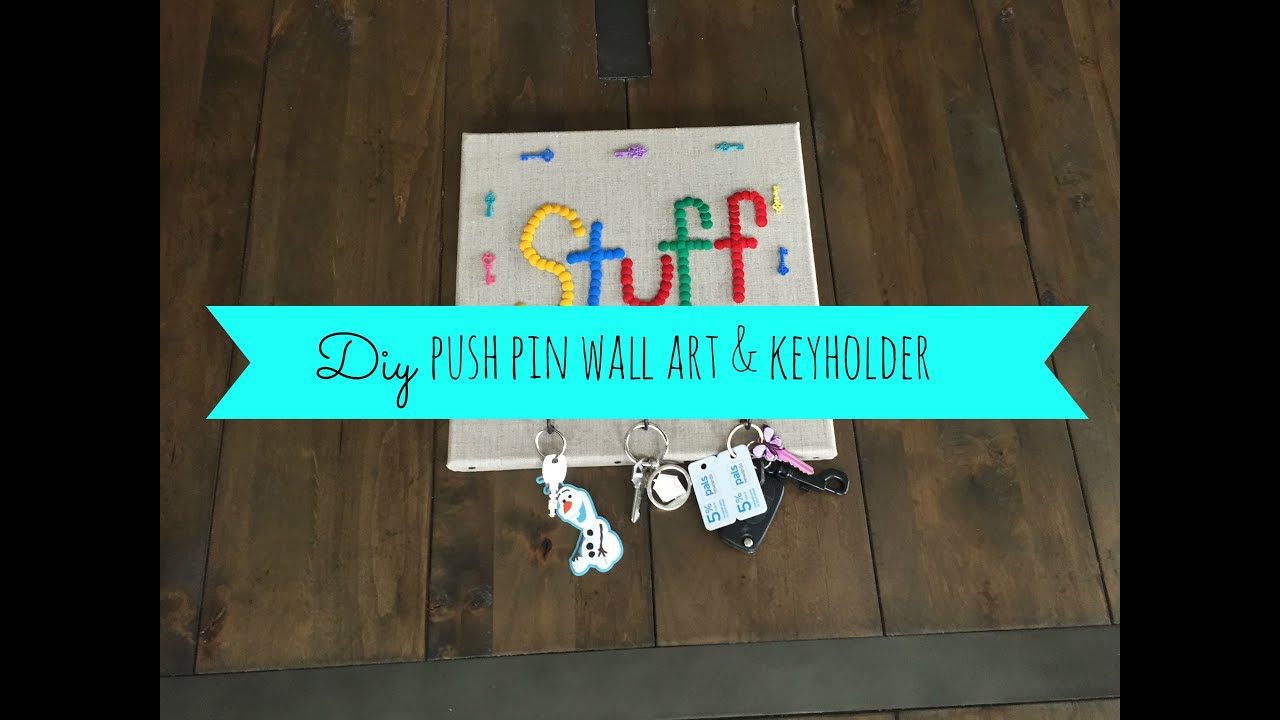 Diy Push Pin Word Art And Wall Key Holder Youtube