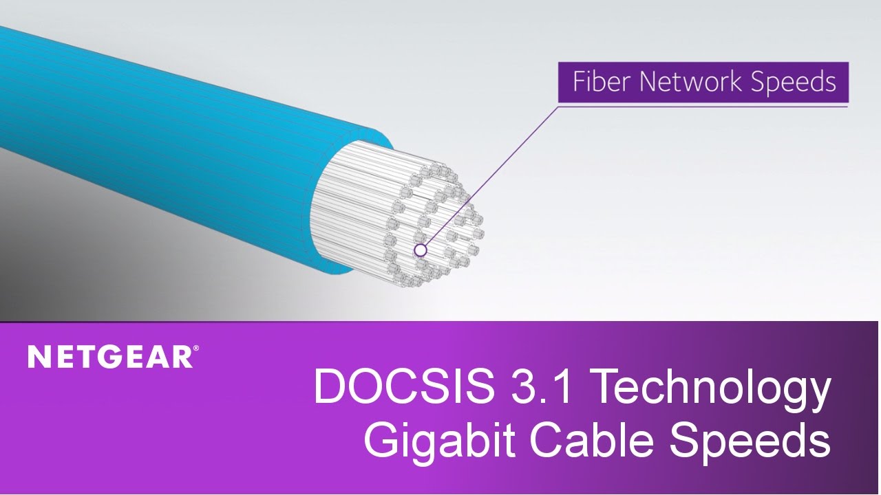 Docsis 3 1 Technology Explained Netgear Gigabit Cable Internet Youtube