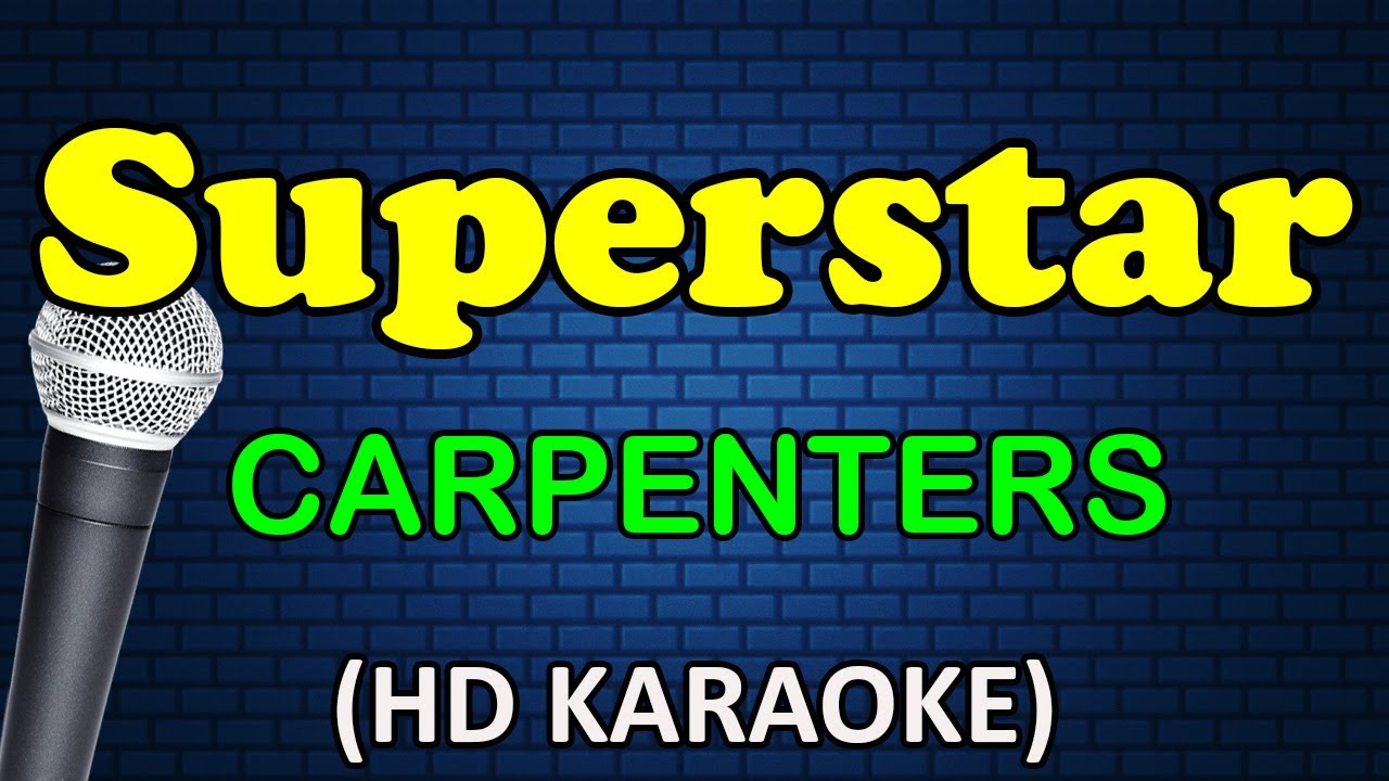 Superstar Carpenters Hd Karaoke Youtube