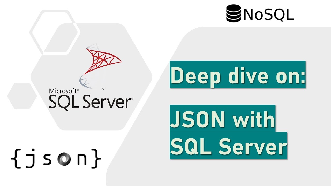 Deep Dive Using Json With Sql Server Youtube