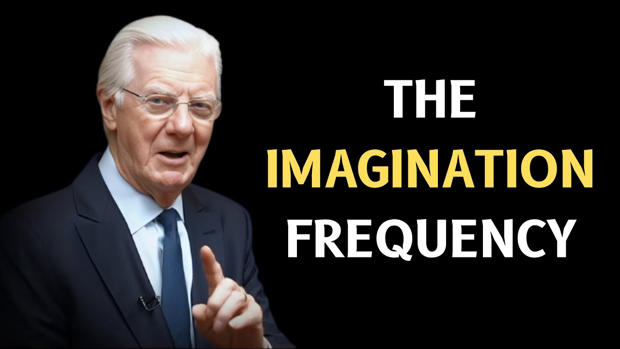 The Imagination Frequency Bob Proctor Motivational Speech Youtube