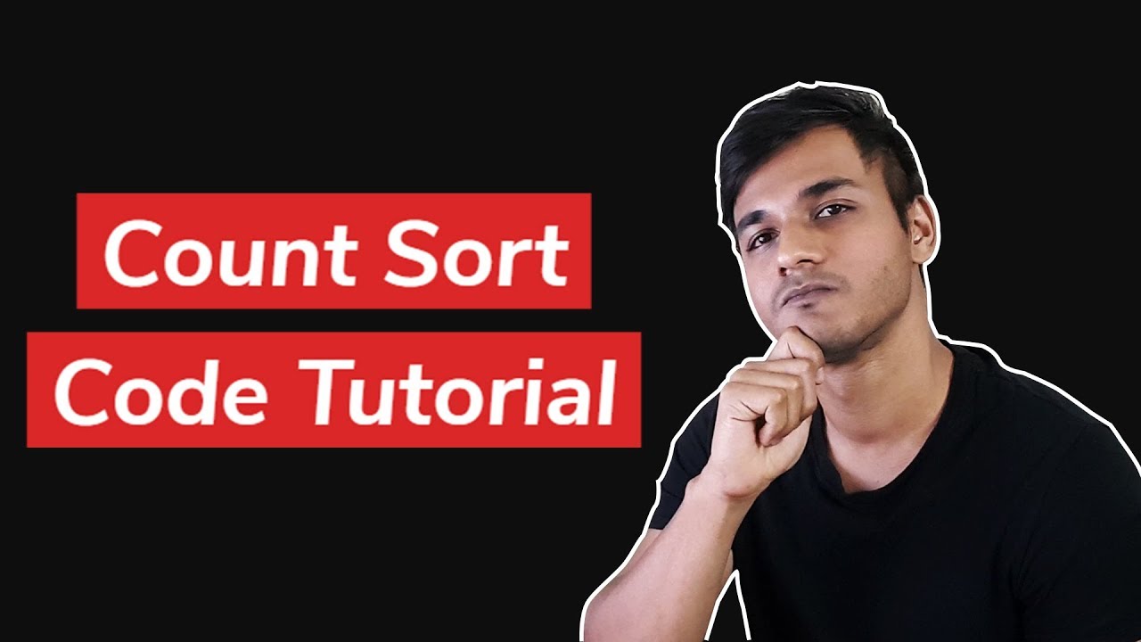 Counting Sort Code Tutorial Youtube