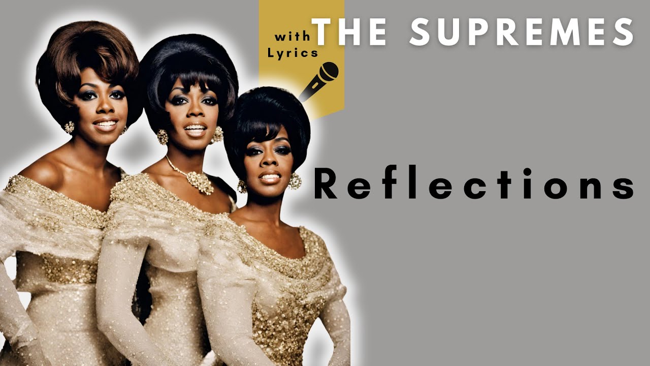 Reflections The Supremes Lyrics Youtube