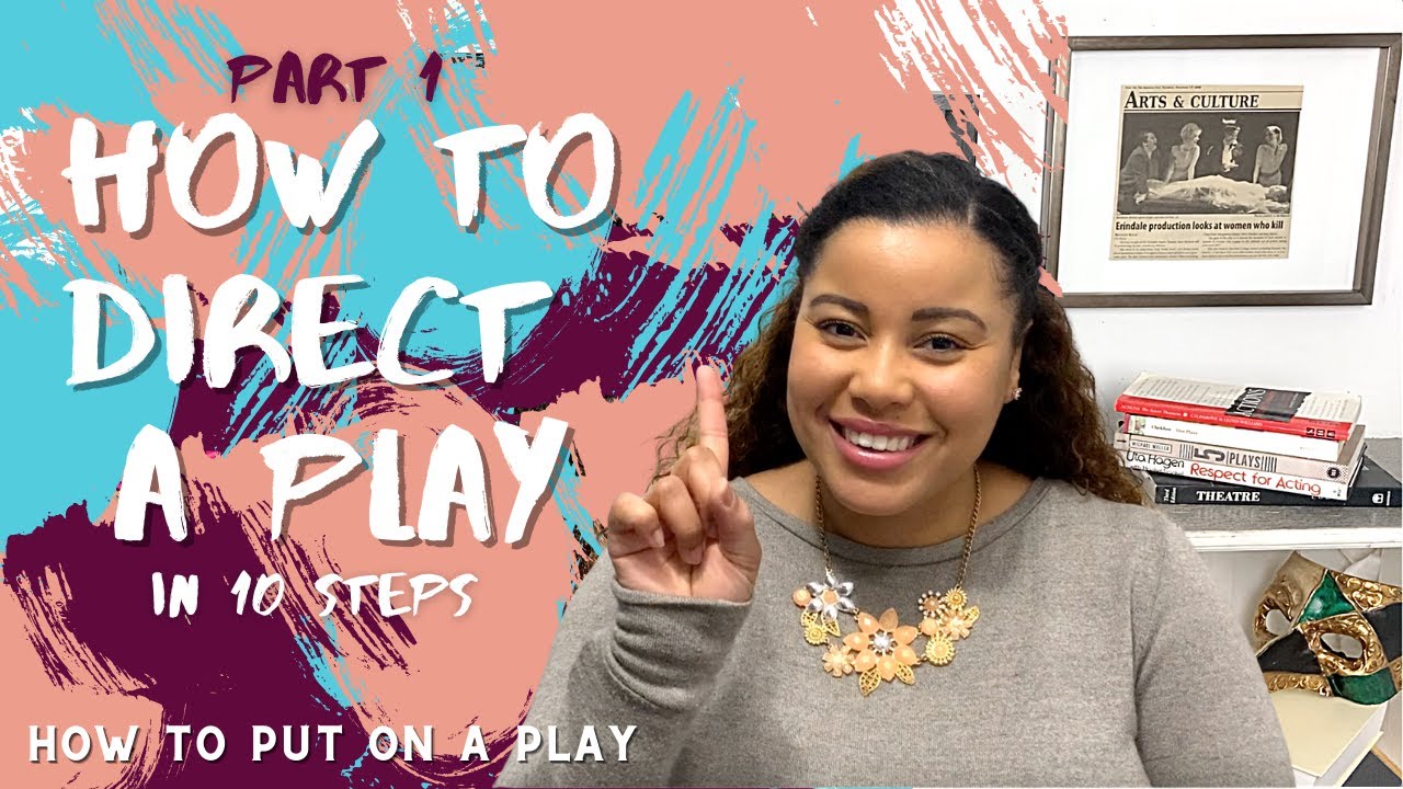 How To Direct A Play In 10 Steps Play Direction 101 Ultimate Guide