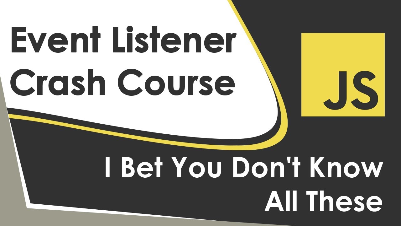 Learn Javascript Event Listeners In 18 Minutes Youtube