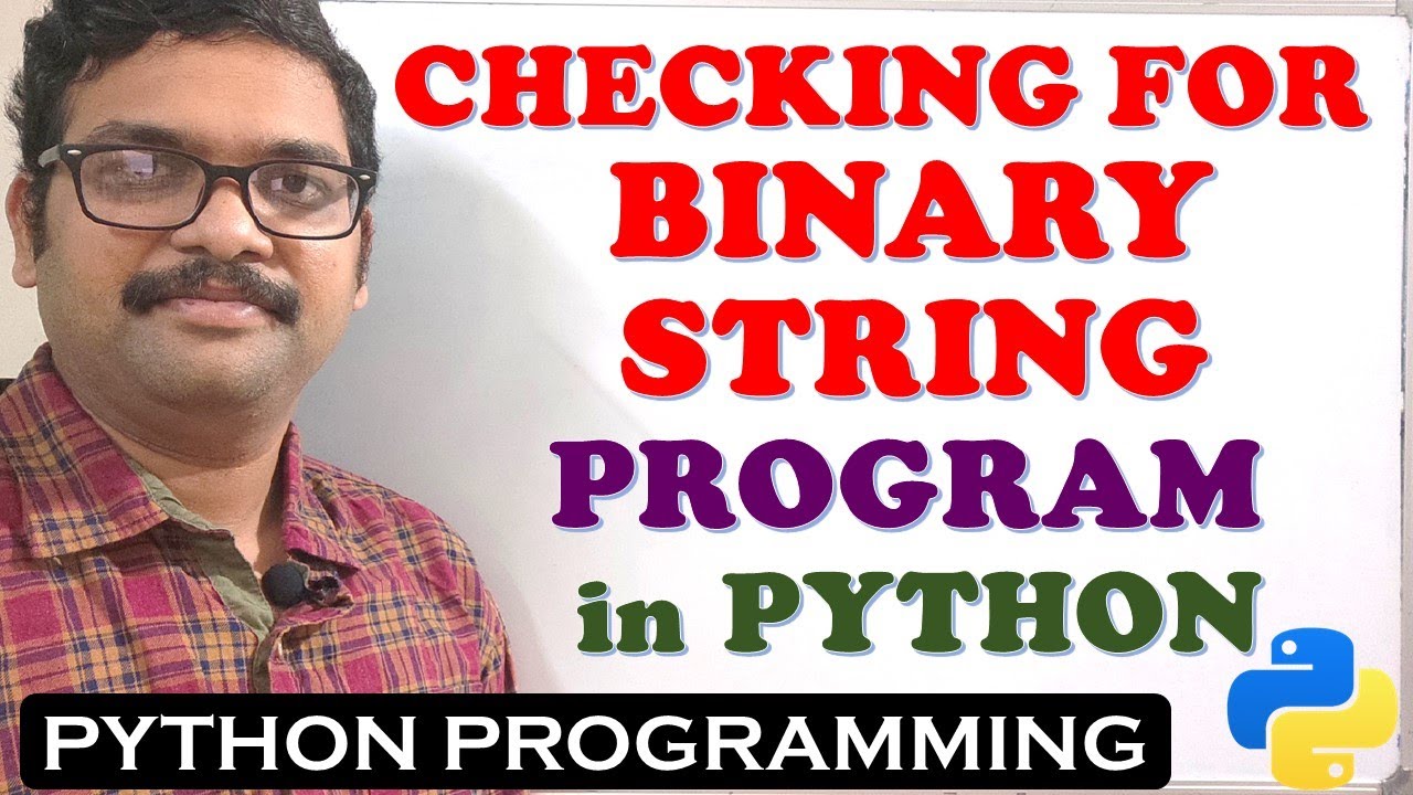 Checking For Binary String Program In Python Binary String Check