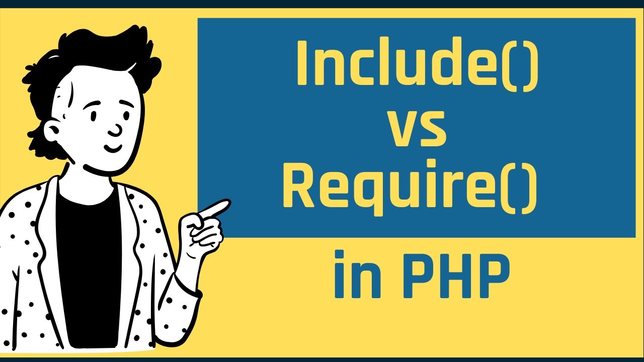 What Are Include And Require Function In Php Php Tutorial For