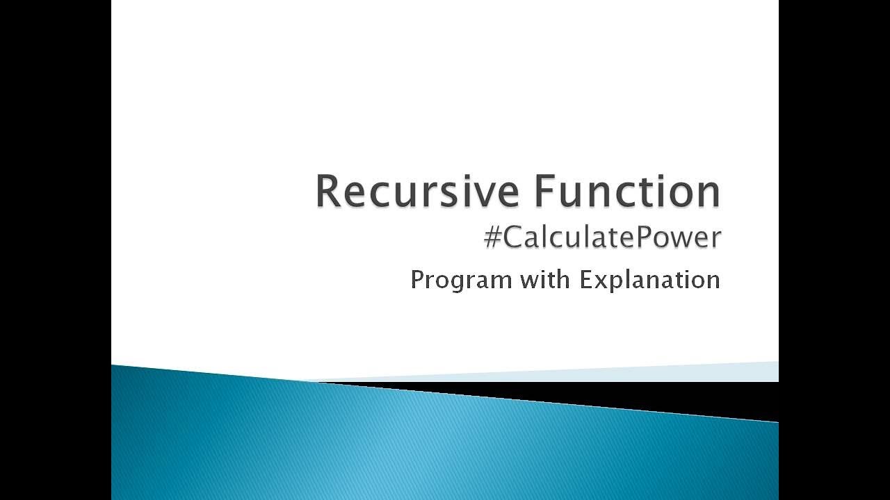 71 Recursive Function To Calculate Power In C Programming Youtube