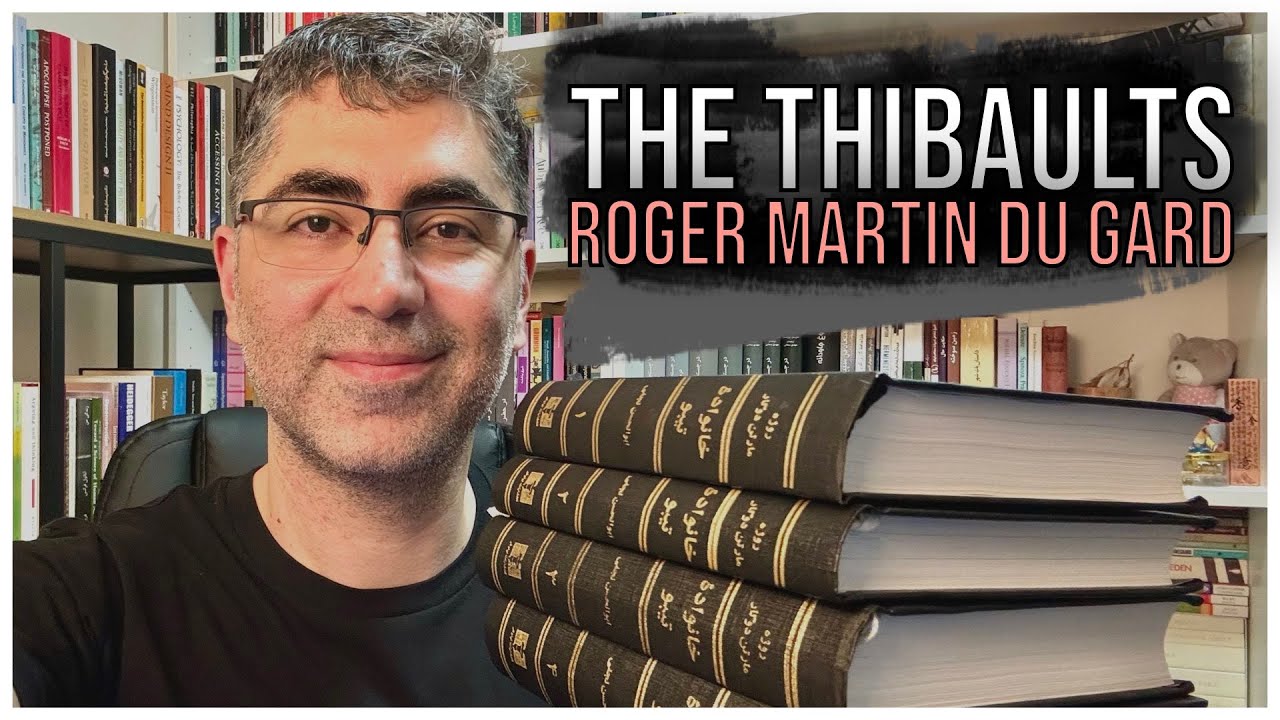 The Thibaults By Roger Martin Du Gard Les Thibault خانواده تیبو