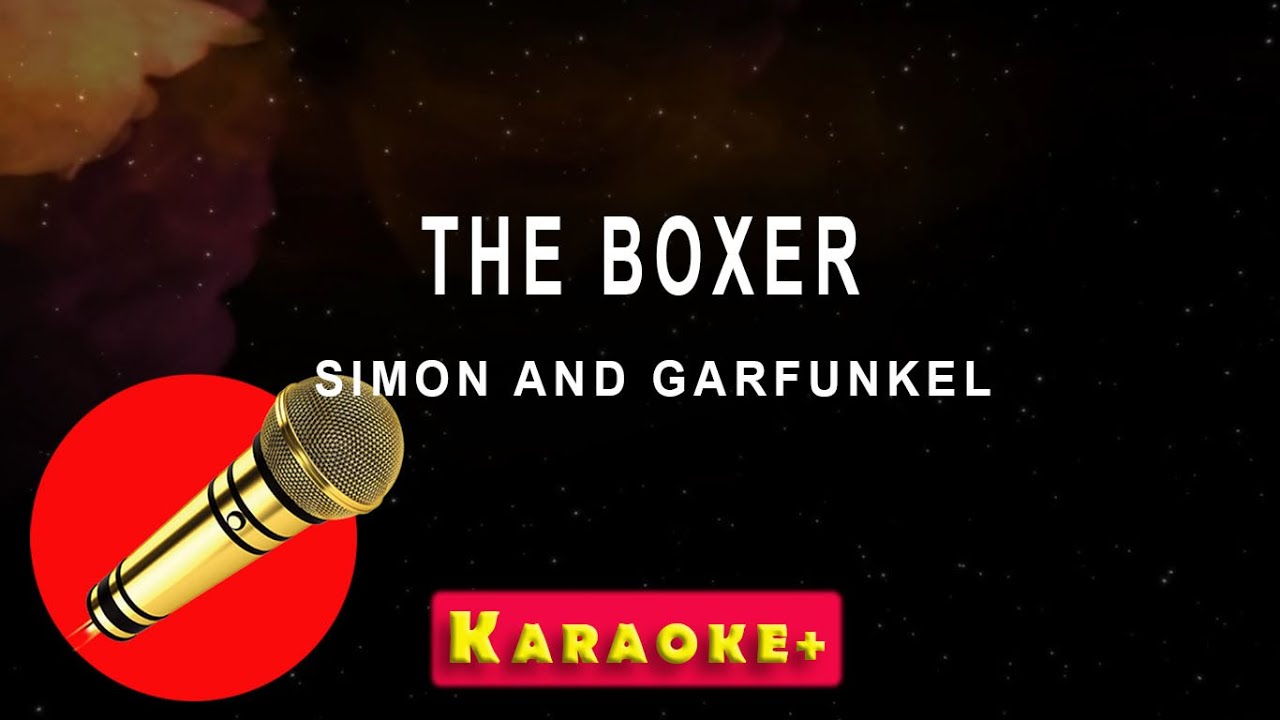 The Boxer Simon And Garfunkel Karaoke Version Youtube