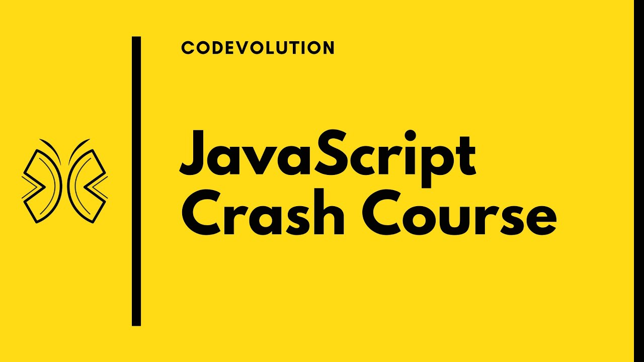 Javascript Crash Course Tutorial For Complete Beginners Youtube