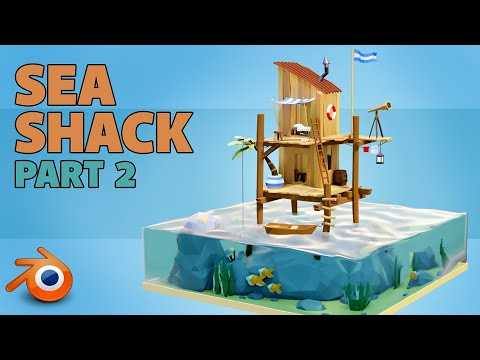 Sea Shack Beginners Tutorial Blender 2 8 Part 2 Youtube