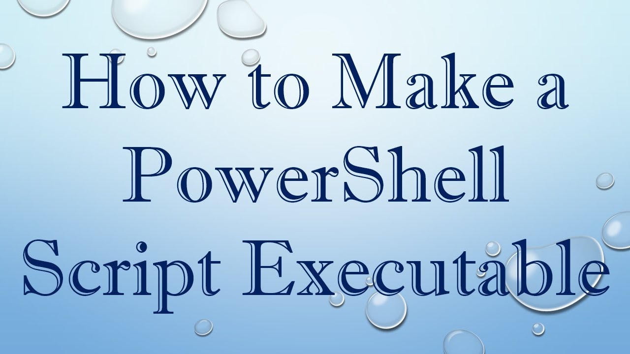 How To Make A Powershell Script Executable Youtube