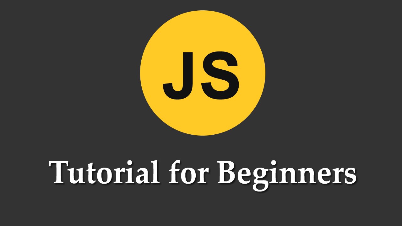Javascript Tutorial For Absolute Beginners Youtube
