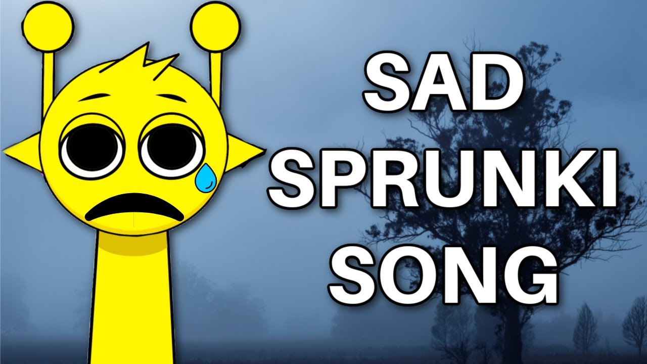 Sad Sprunki Song Benjixscarlett Song Lyrics Music Videos Concerts