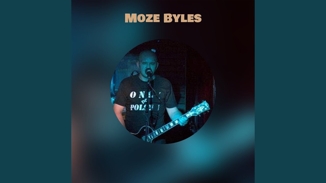 Moze Byles Youtube Music