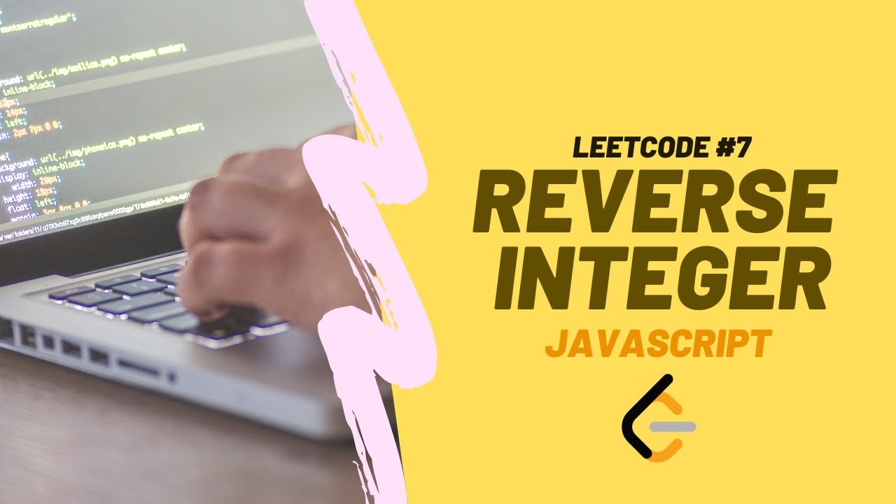 Leetcode 7 Reverse Integer Javascript Easy Solution Coding