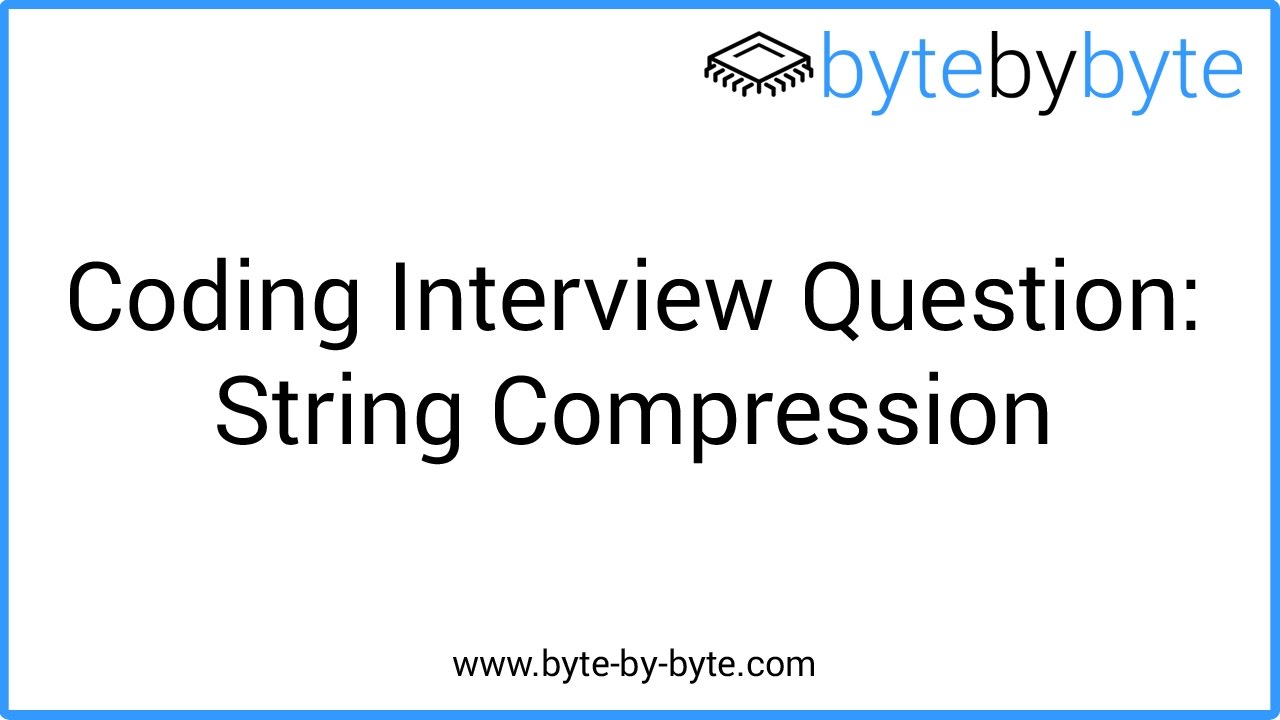 Interview Question String Compression Youtube