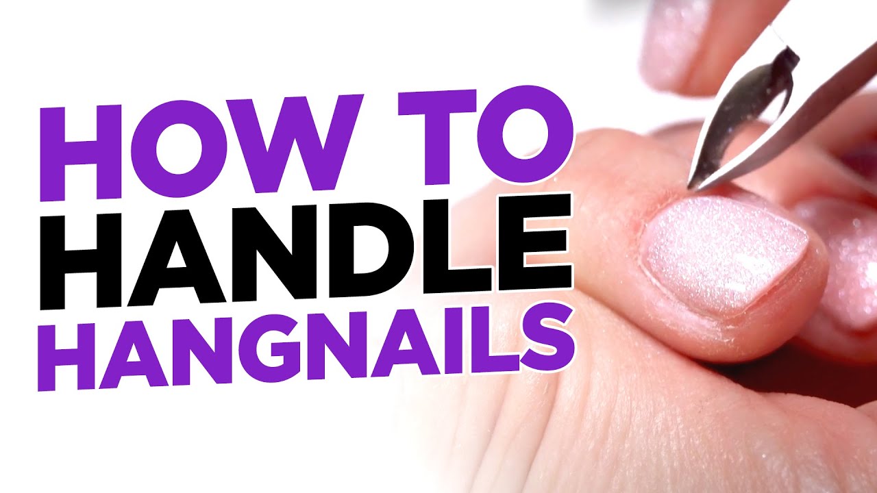 How To Safely Handle Hangnails Youtube