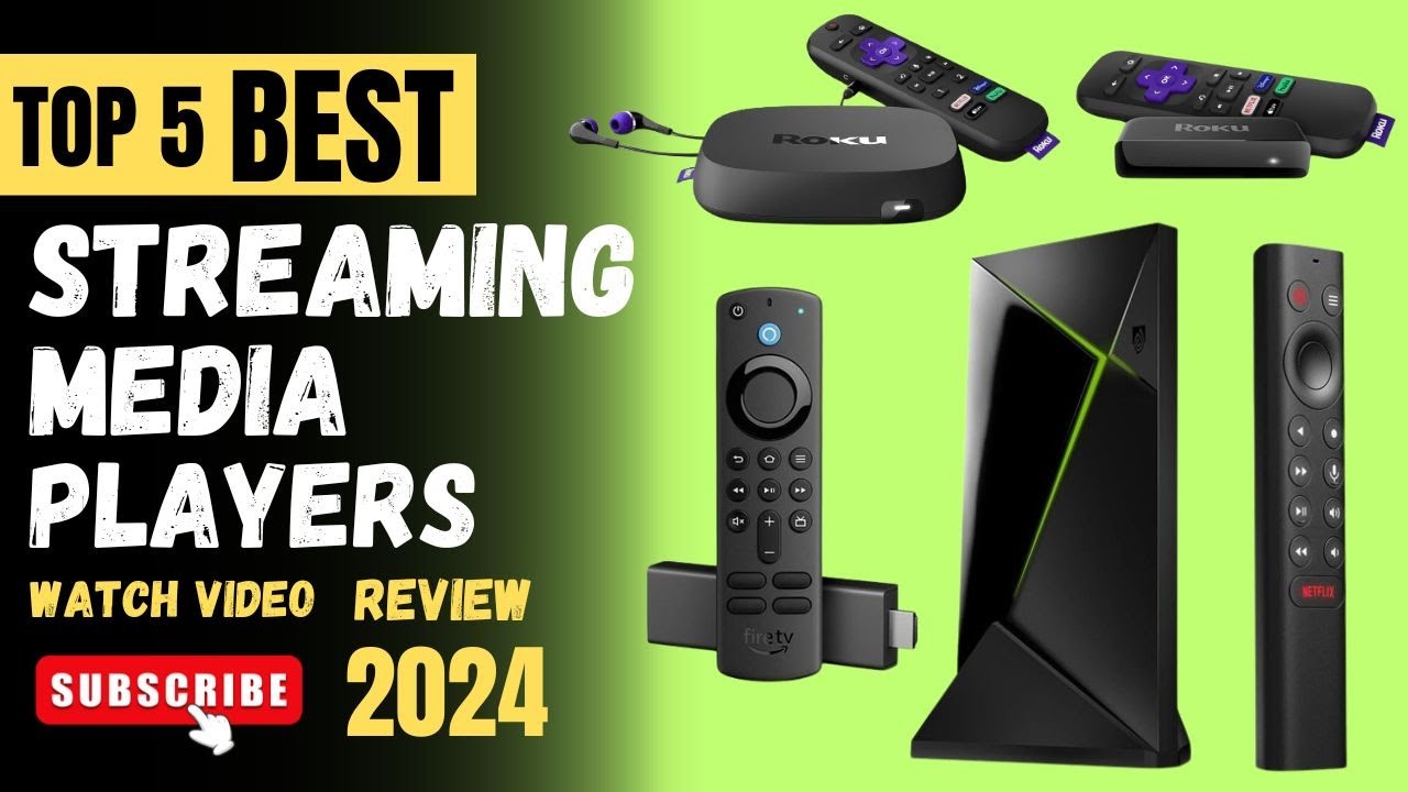 Top 5 Best Streaming Media Players Of 2024 Streaming Media Player