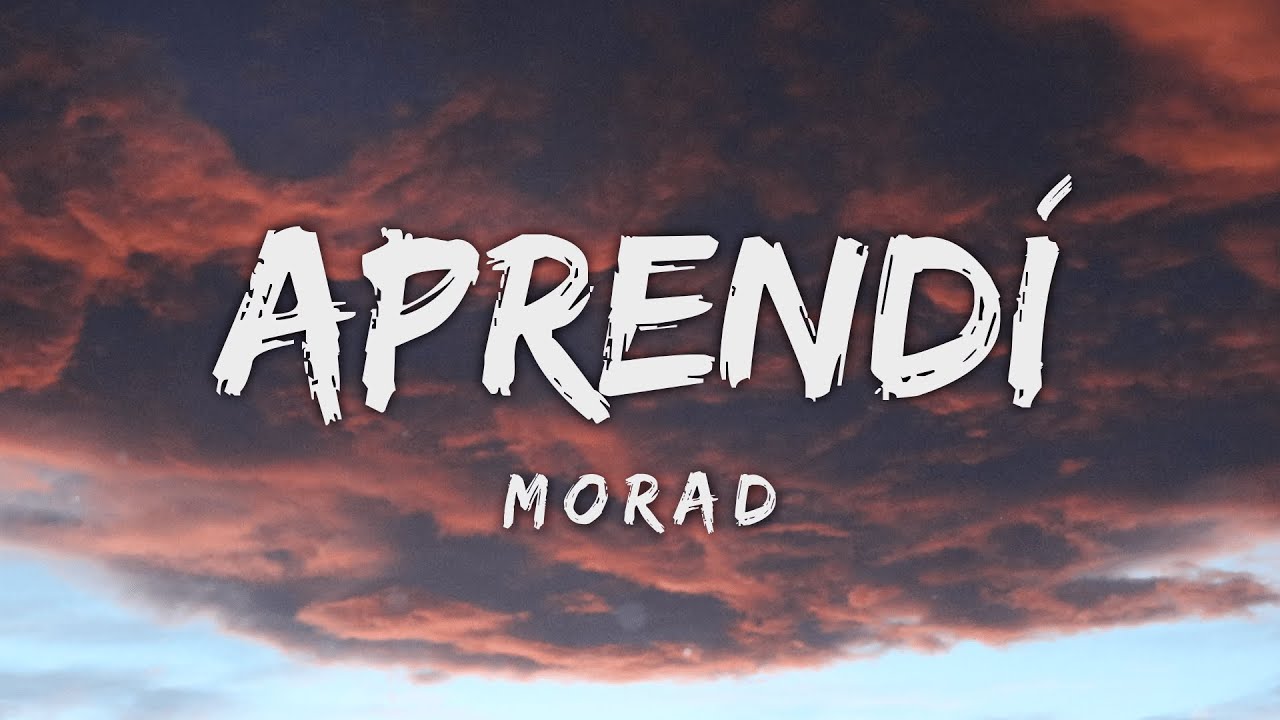 Morad Aprendí Letra Lyrics Youtube