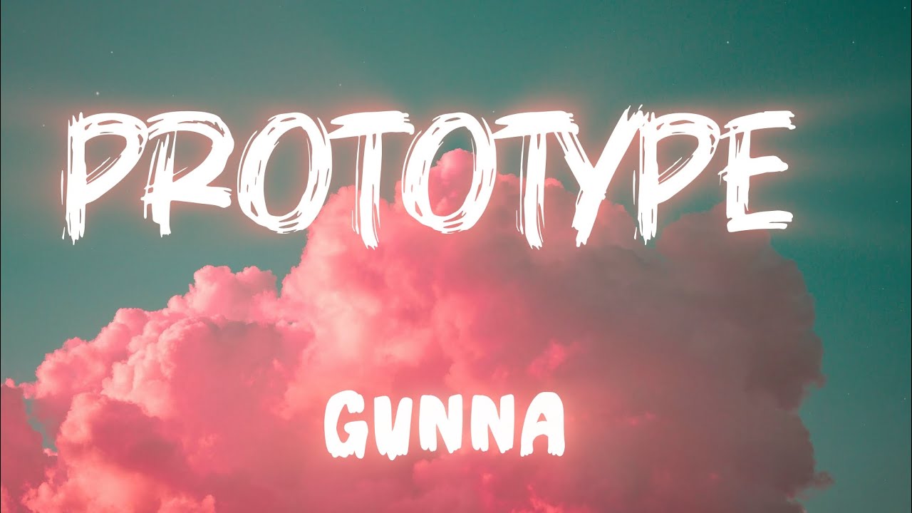 Gunna Prototype Official Lyrics Video The Last Wun Youtube
